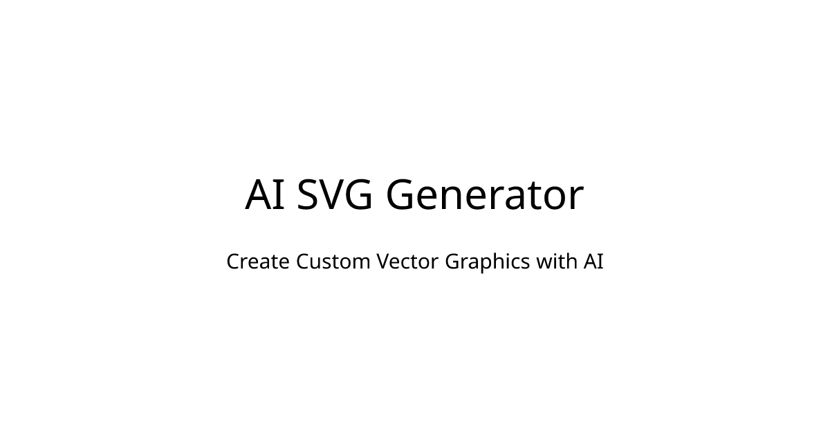 AI SVG Generator | Create Custom Vector Graphics with AI | Free SVG Maker